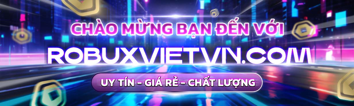 Robuxviet - Shop Roblox Bán Robux Tự Động Uy Tín, Giá Rẻ
