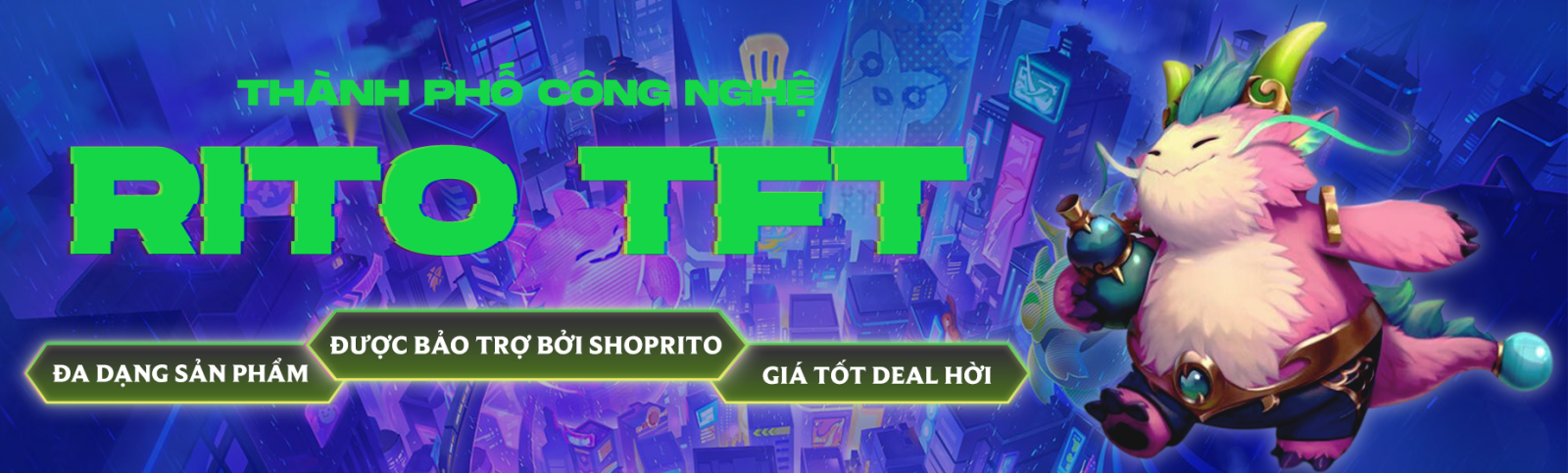 Shop Acc TFT Uy Tín - Một Sản Phẩm Của Hệ Sinh Thái Rito
