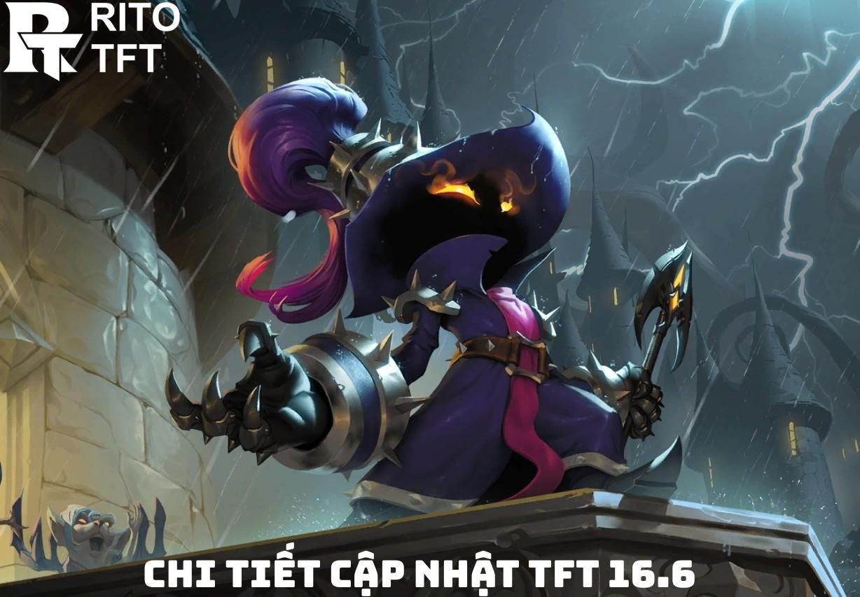 Chi Tiết Cập Nhật TFT 16.6: Full Patch Notes PBE & Phân Tích Meta ...